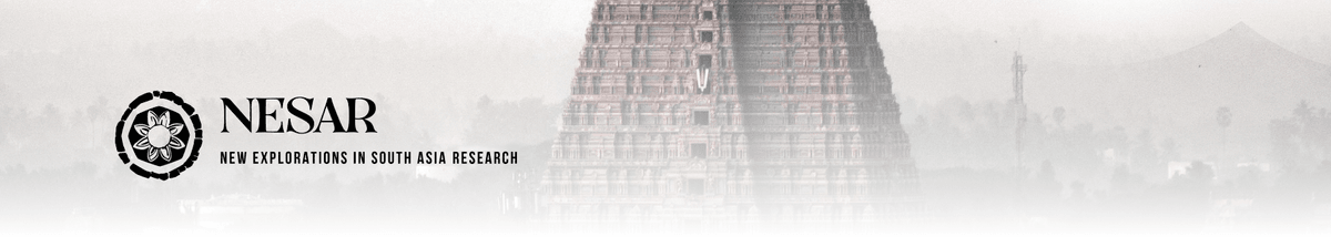 Introducing NESAR | NESAR: New Explorations in South Asia Research